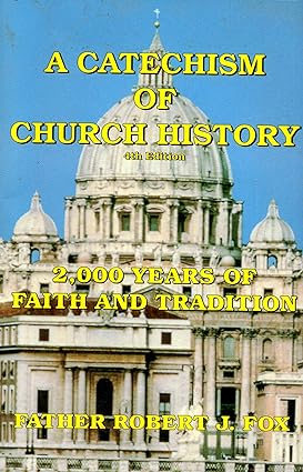 Catechism of Church History – Fidelity Books and Pieties