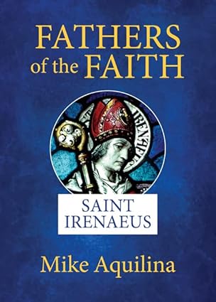 Fathers of Church - St Irenaeus – Fidelity Books and Pieties