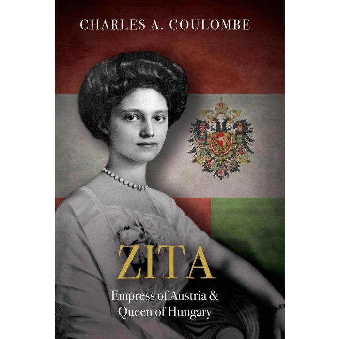 Zita: Empress of Austria, Queen of Hungary – Fidelity Books and Pieties